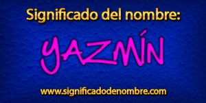 Significado de Yazmín | Significado de Nombres